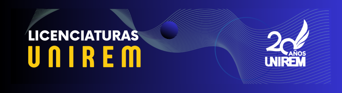 Licenciaturas – UNIREM | Vive UNIREM